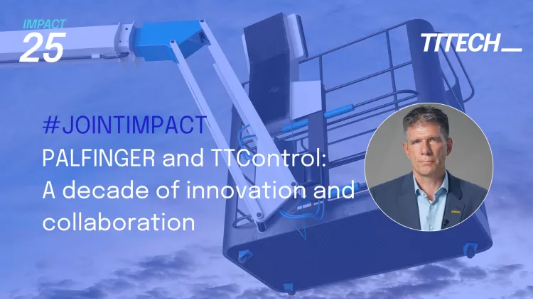 PALFINGER & TTControl: A Decade of Innovation and Collaboration | #IMPACT25 - TTTECH